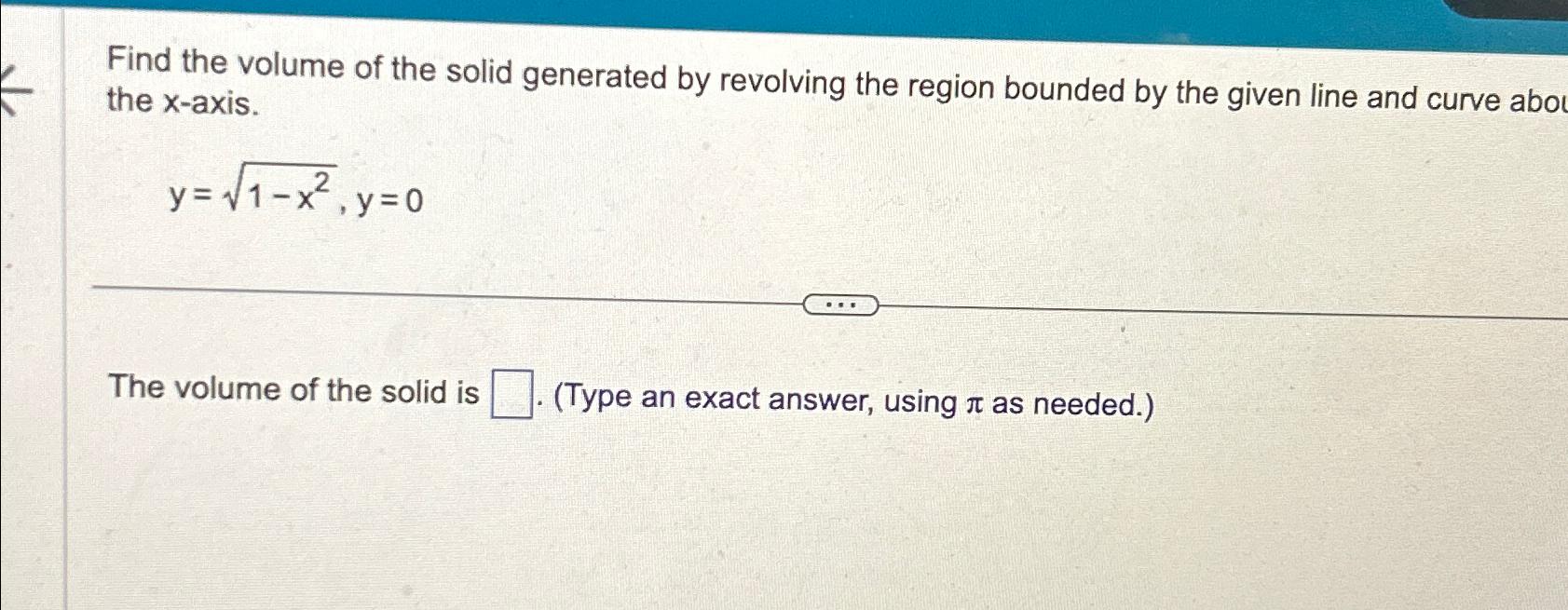 Solved Find the volume of the solid generated by revolving | Chegg.com