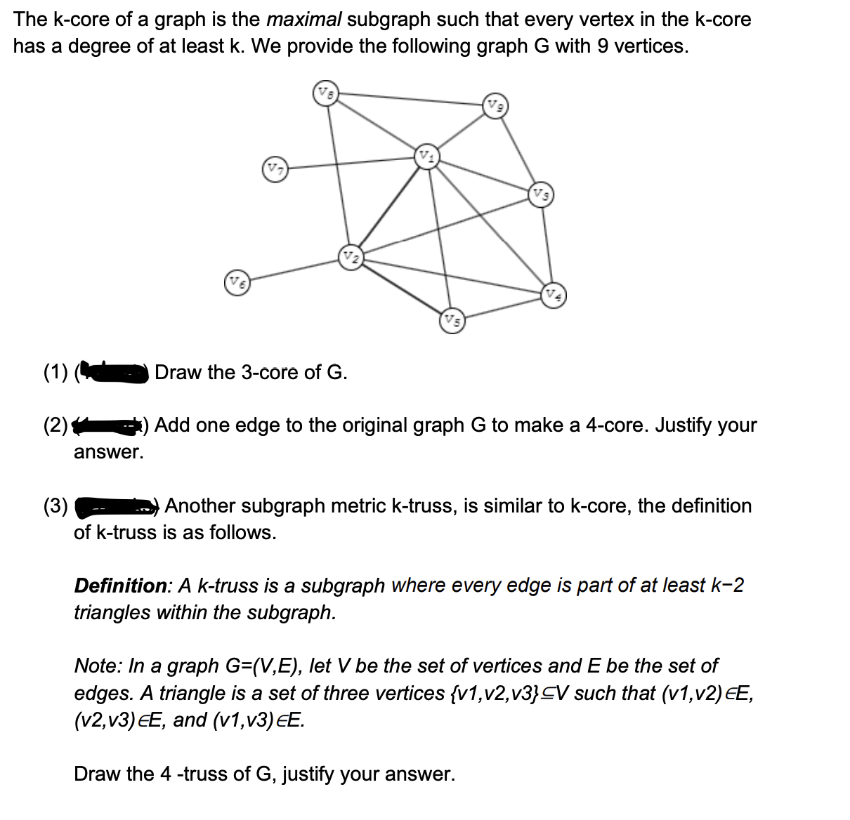 The k-core of a graph is the maximal subgraph such | Chegg.com