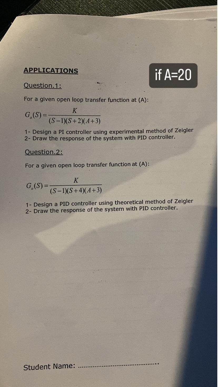 Solved APPLICATIONSif A=20Question.1:For a given open loop | Chegg.com