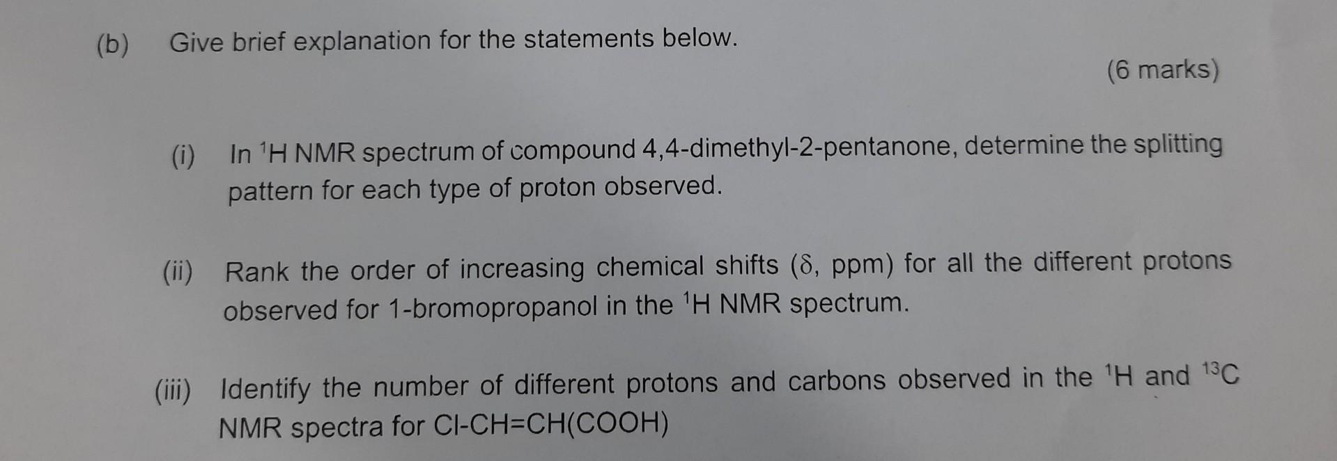 Solved (b) Give brief explanation for the statements below. | Chegg.com