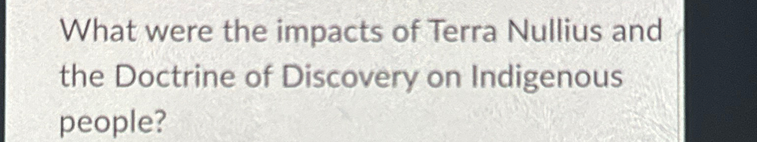 Solved What were the impacts of Terra Nullius and the | Chegg.com