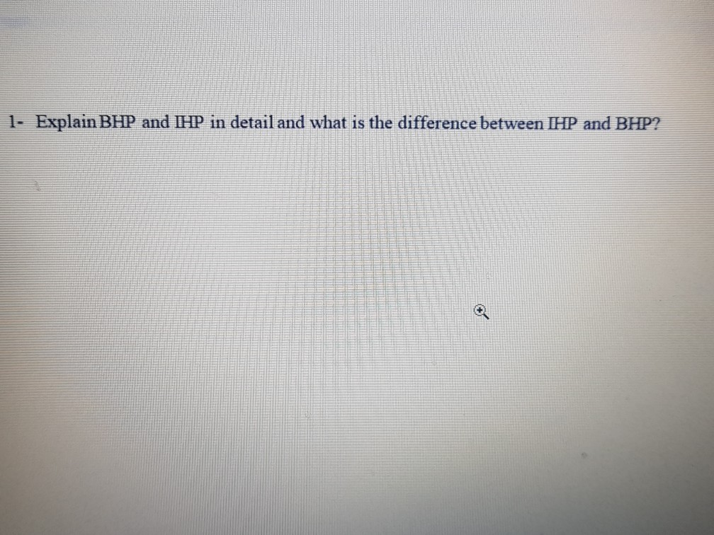 Solved 1- Explain BHP and search for IHP for a definite | Chegg.com