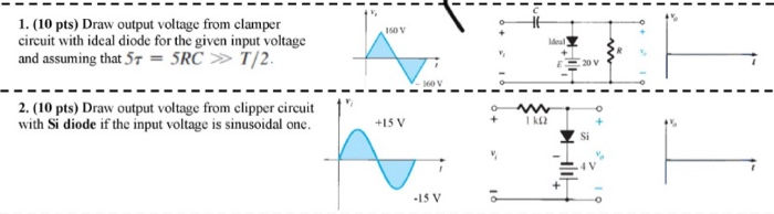Solved 150 V 1. (10 pts) Draw output voltage from clamper | Chegg.com