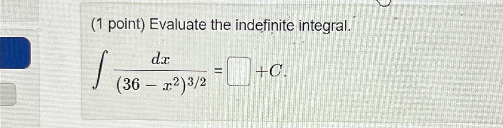 Solved (1 ﻿point) ﻿Evaluate the indefinite | Chegg.com