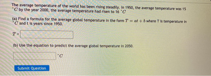 Solved the average temperature of the world has been rising | Chegg.com