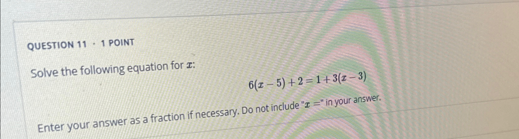 Solved QUESTION 11 - 1 ﻿POINTSolve the following equation | Chegg.com