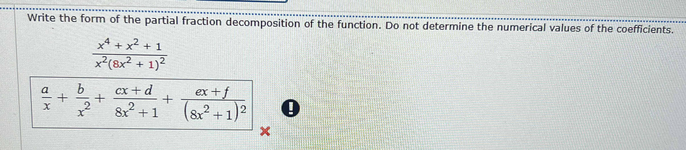 Solved Write the form of the partial fraction decomposition | Chegg.com
