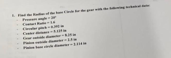 Solved 1. Find the Radius of the base Circle for the gear | Chegg.com