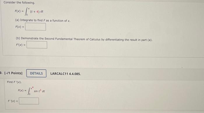 Solved Consider the following. F(x)=∫0x(t+4)dt (a) Integrate | Chegg.com