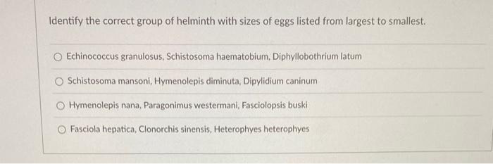 Solved Identify the correct group of helminth with sizes of | Chegg.com