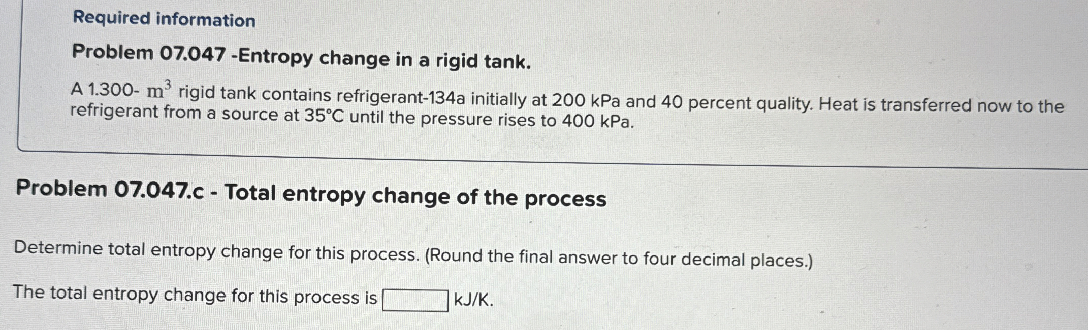 Solved Required informationProblem 07.047 -Entropy change in | Chegg.com