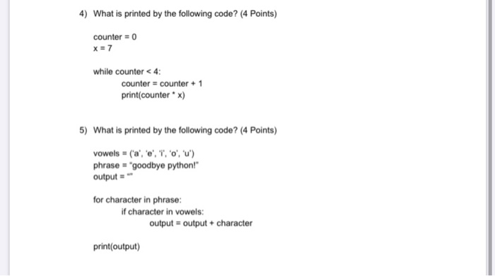 Solved 4) What is printed by the following code? (4 Points) | Chegg.com