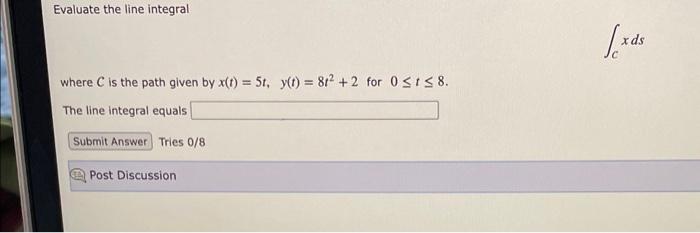 Solved Evaluate the line integral ∫Cxds where C is the path | Chegg.com
