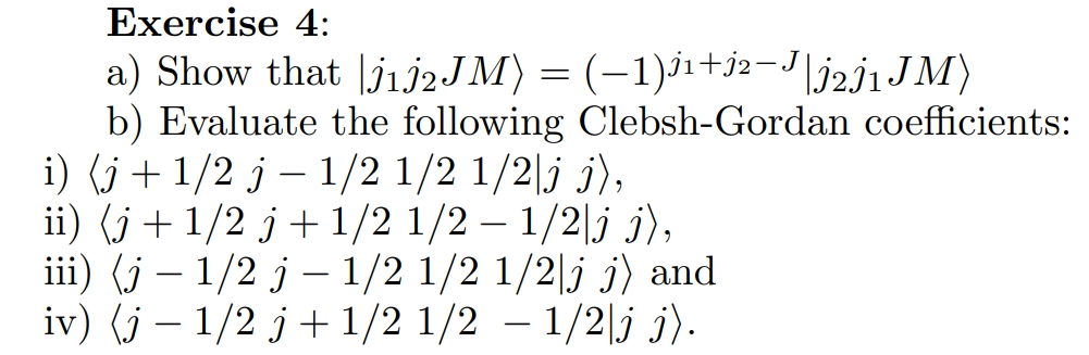 Solved Exercise 4:a) ﻿Show that |j1j2JM:b) ﻿Evaluate the | Chegg.com