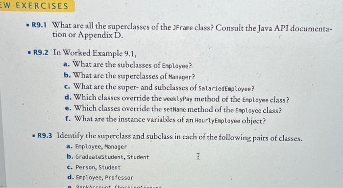 Solved - R9.1 What are all the superclasses of the JFrame | Chegg.com