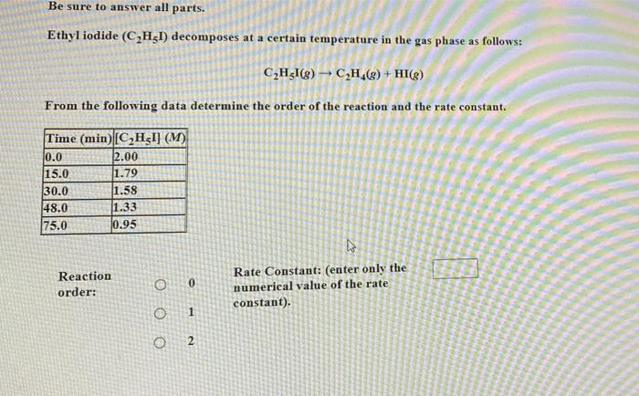 Solved Be sure to answer all parts. Ethyl iodide (C2H5I) | Chegg.com