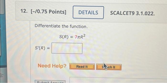 Solved 12. [-/0.75 Points] Differentiate the function. S(R) | Chegg.com