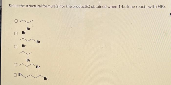 Solved Select the structural formula(s) for the product(s) | Chegg.com