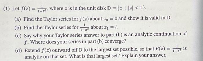 Solved (1) Let f(z)=1−z21, where z is in the unit disk | Chegg.com