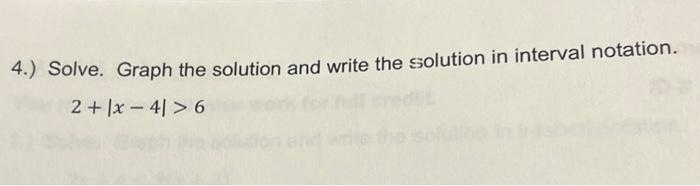 Solved 4.) Solve. Graph the solution and write the solution | Chegg.com