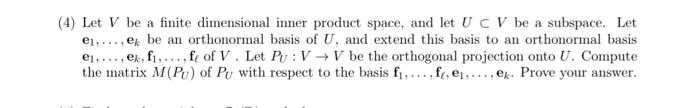 Solved 4) Let V be a finite dimensional inner product space, | Chegg.com
