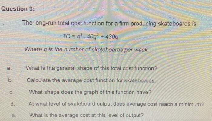 Solved The long-run total cost function for a firm producing | Chegg.com