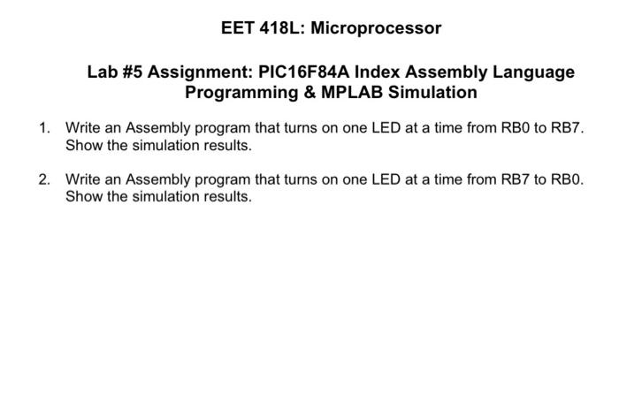 Solved Eet 418l Microprocessor Lab 5 Assignment Pic16f84a 