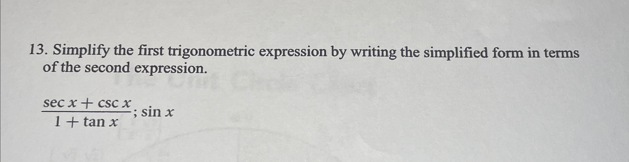 Solved Simplify the first trigonometric expression by | Chegg.com