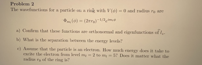 Solved Problem 2 The wavefunctions for a particle on a ring | Chegg.com