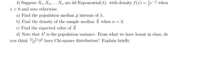 Solved 4) Suppose X1,X2,…Xn are iid Exponential (λ). with | Chegg.com