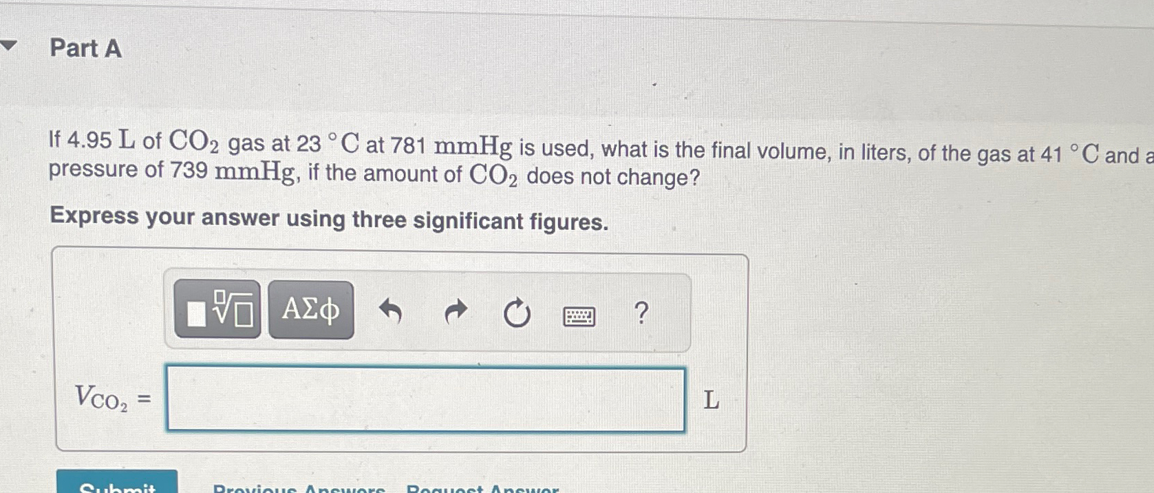 Solved Part AIf 4.95L ﻿of CO2 ﻿gas at 23°C ﻿at 781mmHg ﻿is | Chegg.com