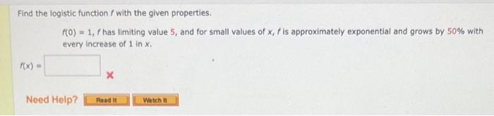 Solved Find the logistic function f with the given | Chegg.com