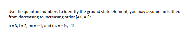 Solved Use the quantum numbers to identify the ground state | Chegg.com
