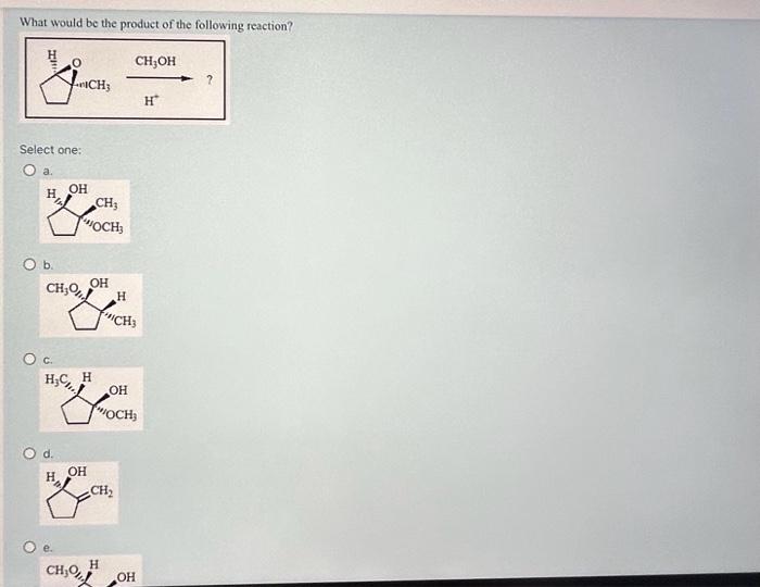 Solved What would be the product of the following reaction? | Chegg.com