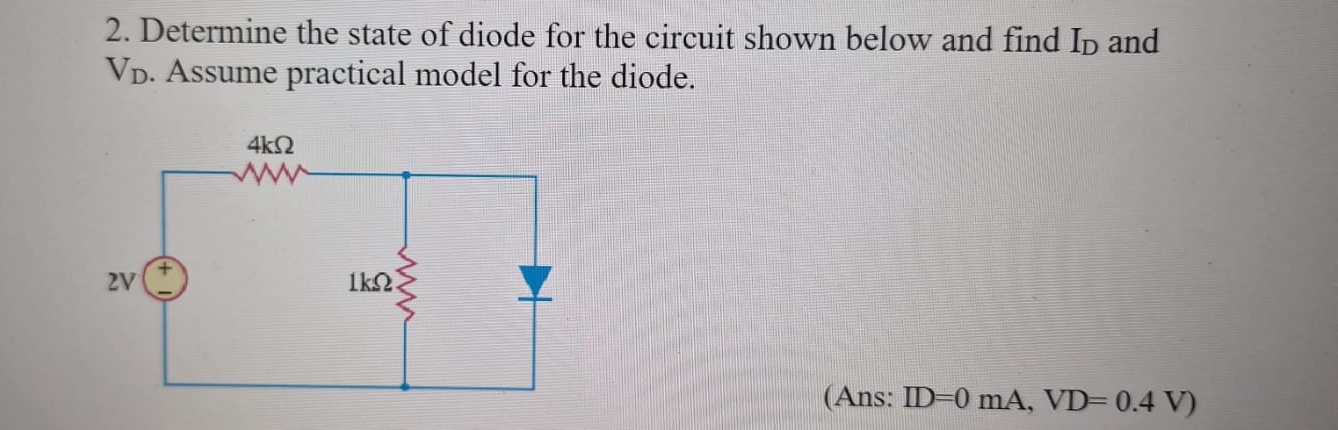 Solved Determine the state of diode for the circuit shown | Chegg.com
