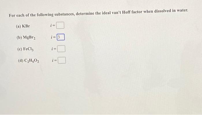 Solved For each of the following substances, determine the | Chegg.com