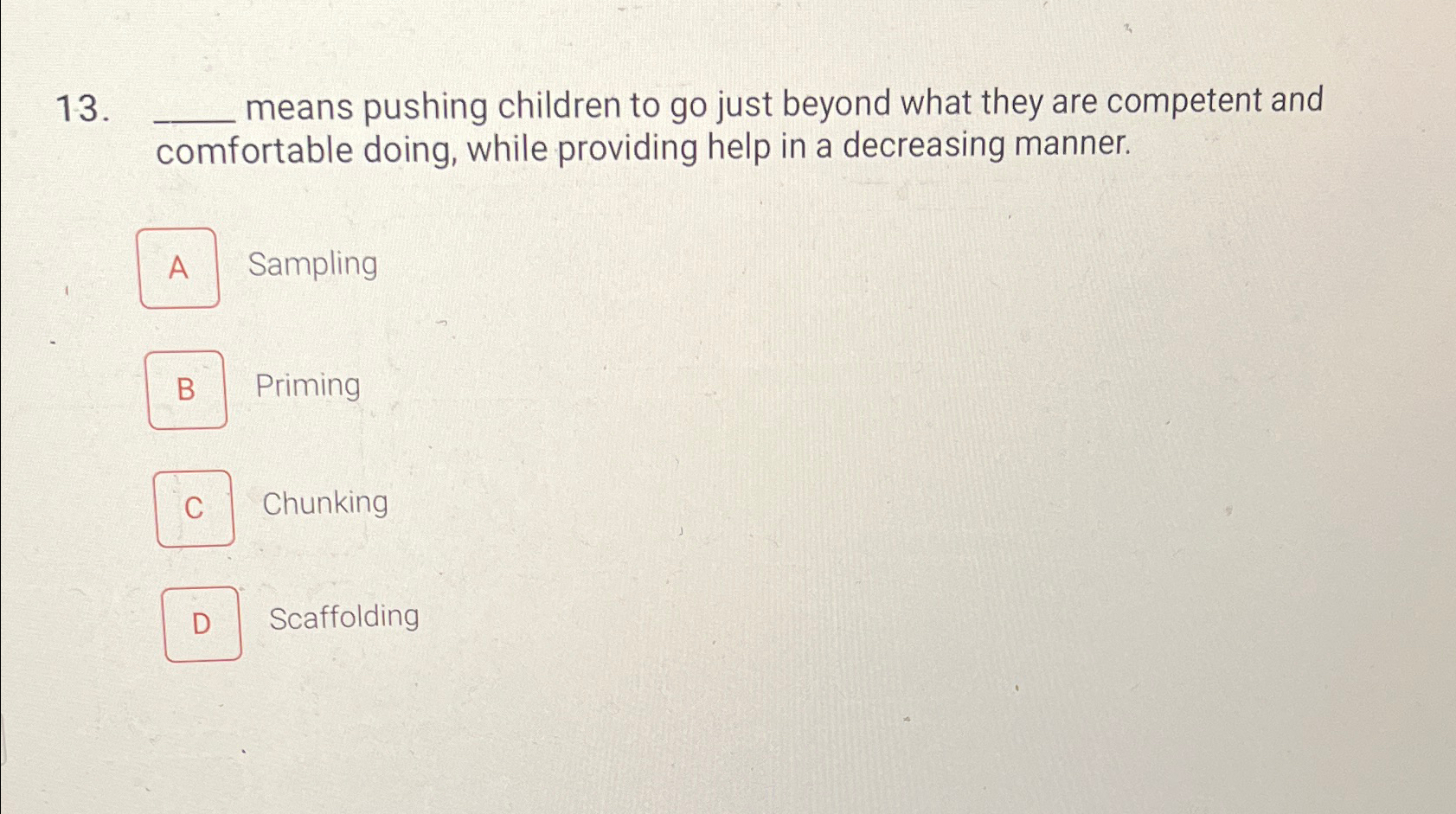 Solved q, ﻿means pushing children to go just beyond what | Chegg.com