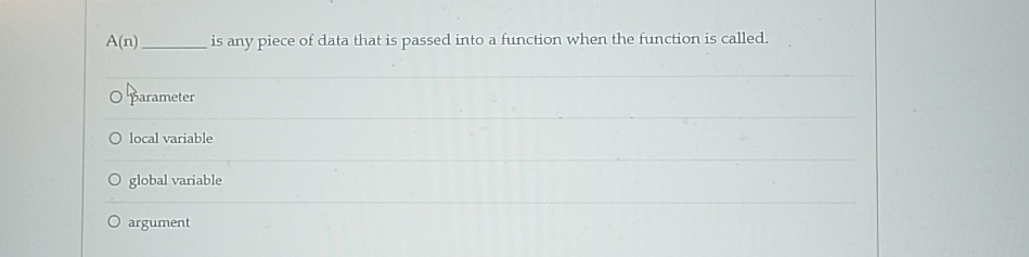 Solved A(n) q, ﻿is any piece of data that is passed into a | Chegg.com