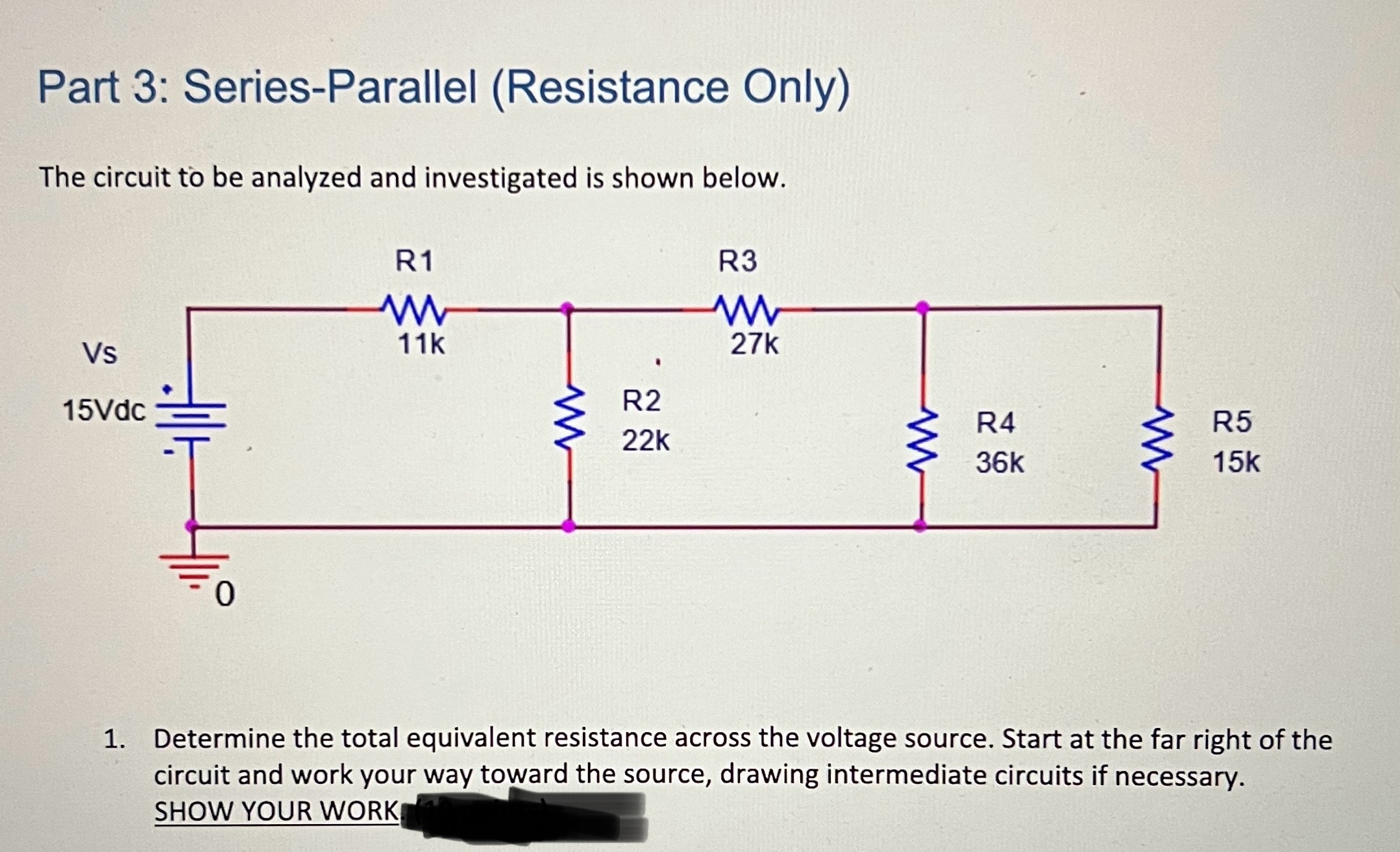 Solved Part 3 Series Parallel Resistance Only The Circuit