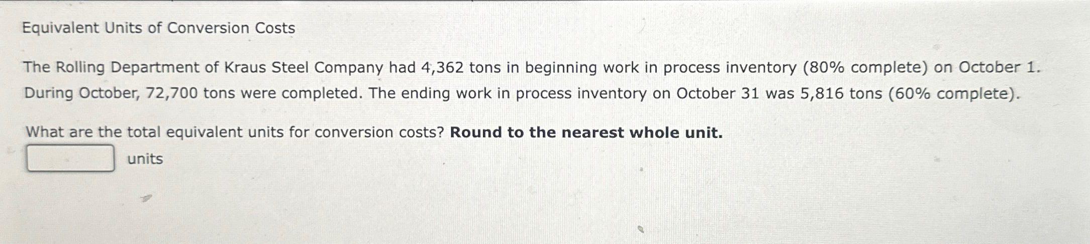 Solved Equivalent Units of Conversion CostsThe Rolling | Chegg.com