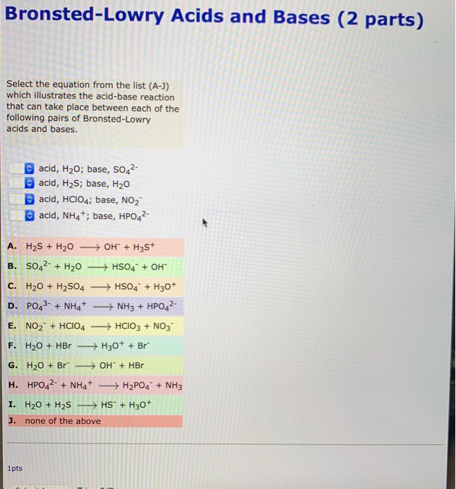 Solved Bronsted-Lowry Acids and Bases (2 parts) Select the | Chegg.com