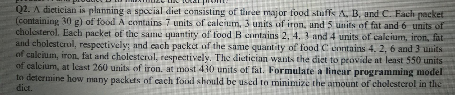 Solved Q2. A dietician is planning a special diet consisting | Chegg.com