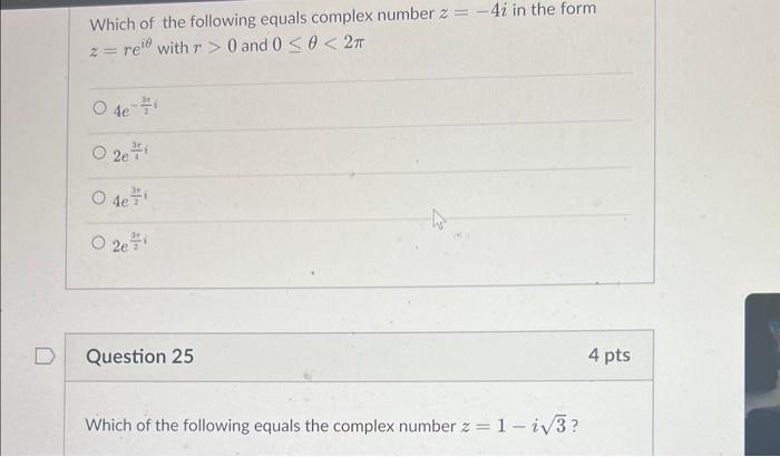 Solved Which of the following equals complex number z=−4i in | Chegg.com