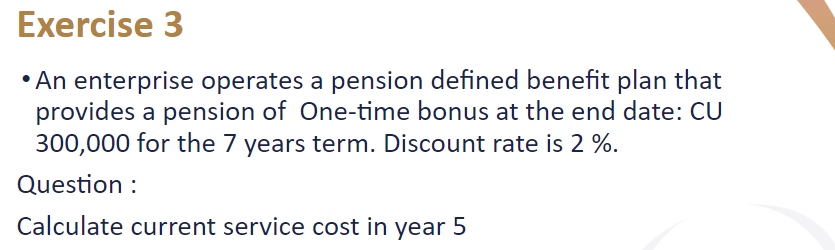 Solved Exercise 3An enterprise operates a pension defined | Chegg.com