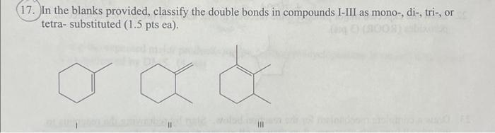Solved 17. In the blanks provided, classify the double bonds | Chegg.com