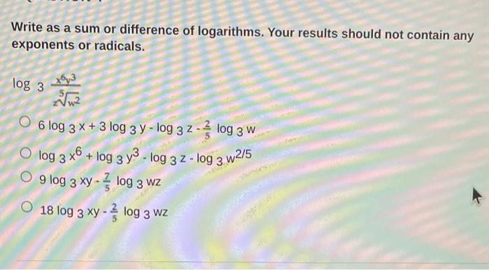 Solved Write as a sum or difference of logarithms. Your | Chegg.com