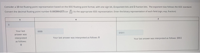 Consider a 10-bit floating point representation based | Chegg.com