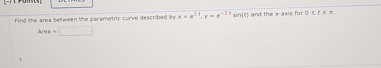 Solved Find the area between the parametric curve described | Chegg.com