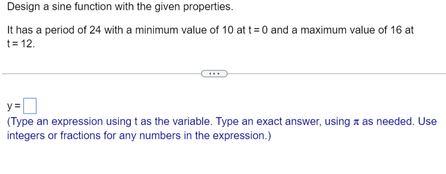 Solved Design a sine function with the given properties.It | Chegg.com