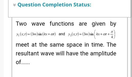 Solved Question Completion Status: Two wave functions are | Chegg.com